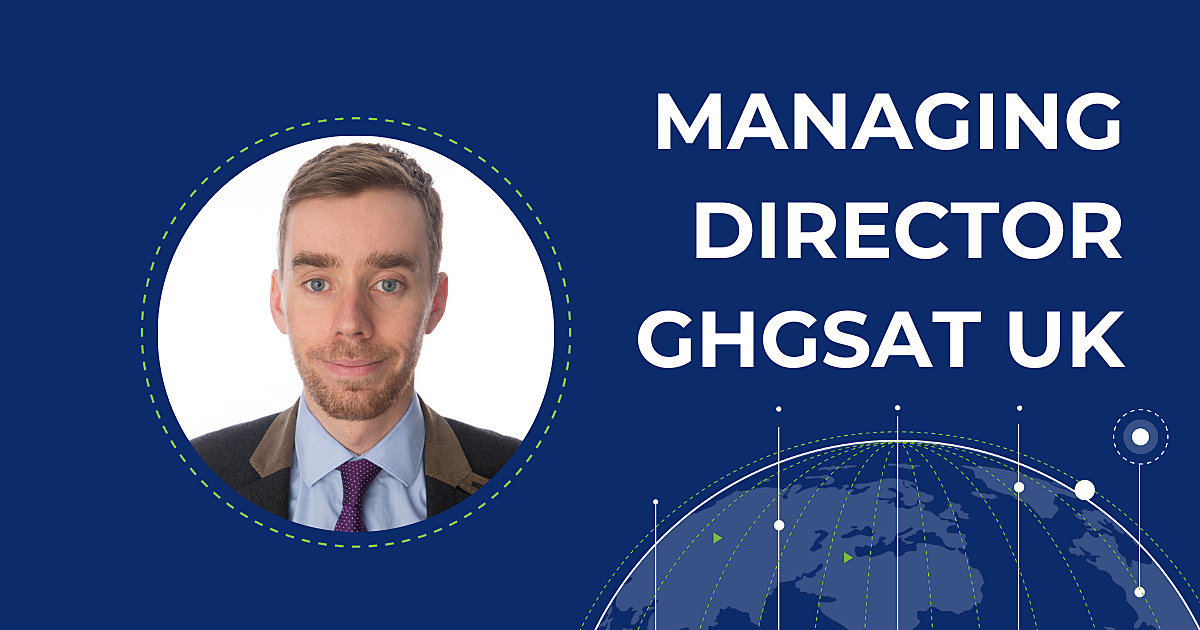 GHGSat UK Announces Daniel Wicks as New Managing Director - GHGSat